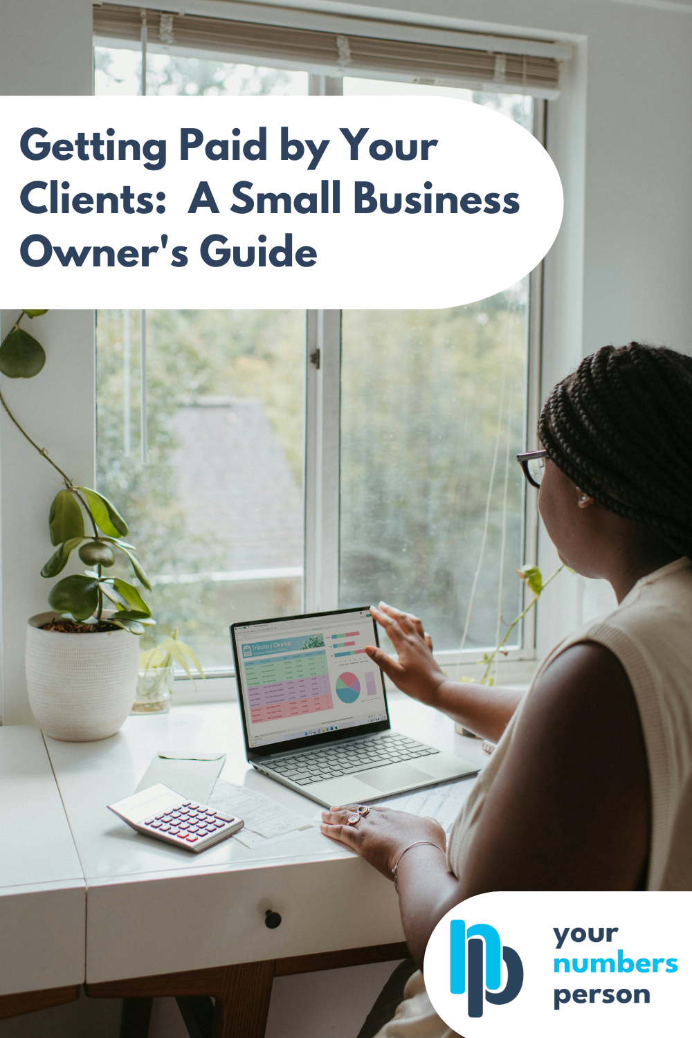 Getting Paid by Your Clients: A Small Business Owner's Guide - Your ...